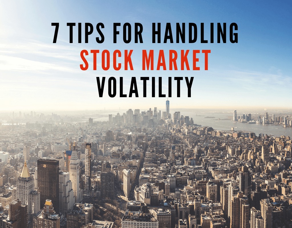 7 Tips For Handling Stock Market Volatility - MoneyByRamey.com