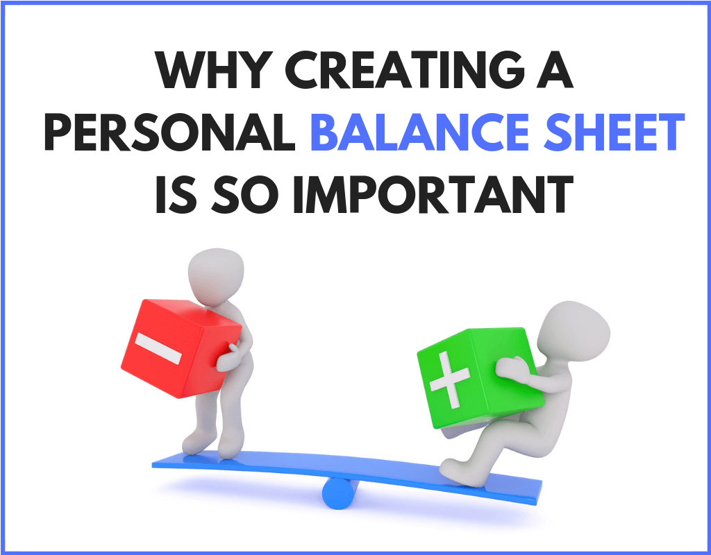 Creating A Personal Balance Sheet Is Important MoneyByRamey