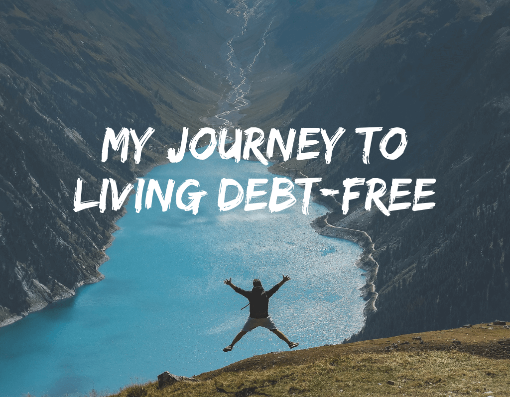 My Journey to Living Debt-Free
